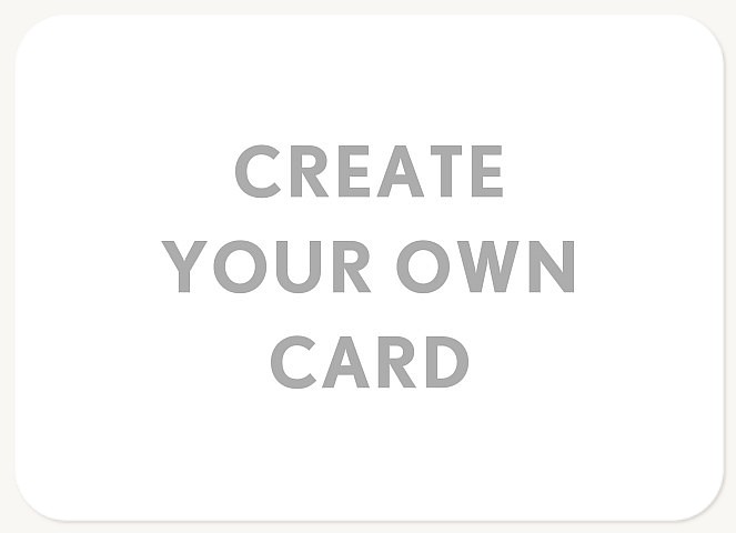 Create Your Own | Custom Cards